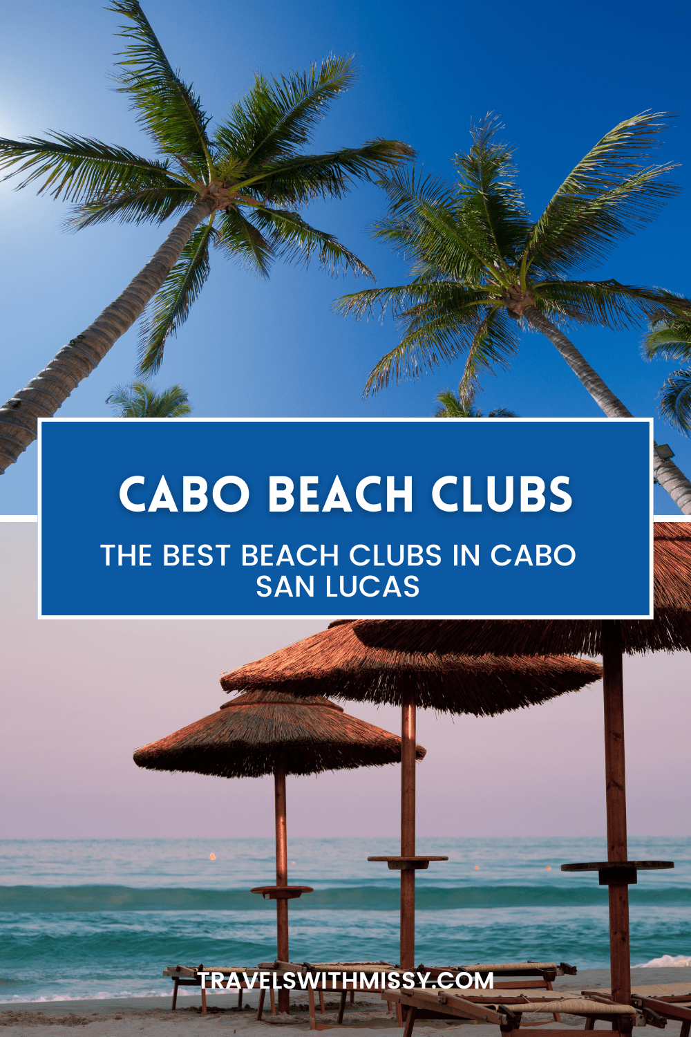 6 Best Beach Clubs in Cabo San Lucas in 2025 - Travels With Missy